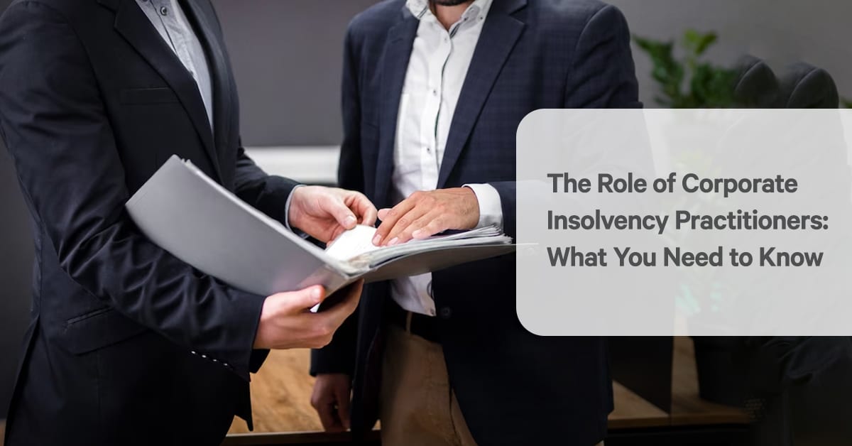 The Role of Corporate Insolvency Practitioners in the UK