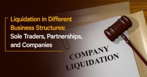 Liquidation in Different Business Structures in the UK