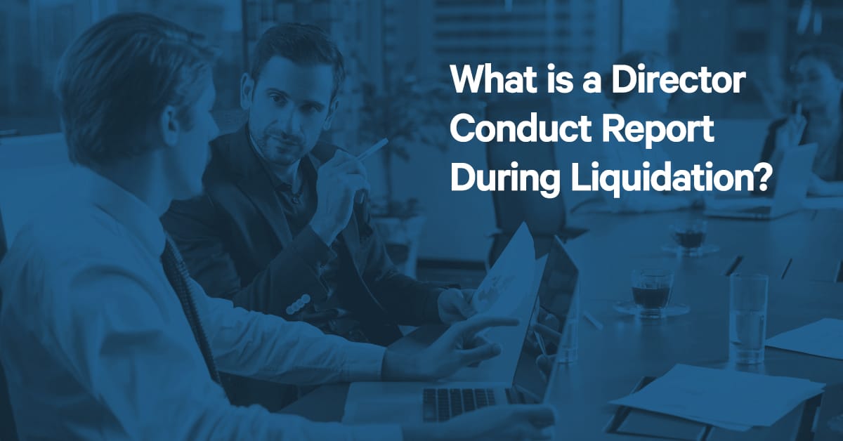 What Is a Director Conduct Report During Liquidation? - Simple Liquidation